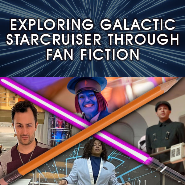 Exploring Disney's Galactic Starcruiser Through Fan Fiction - Heroes of ...